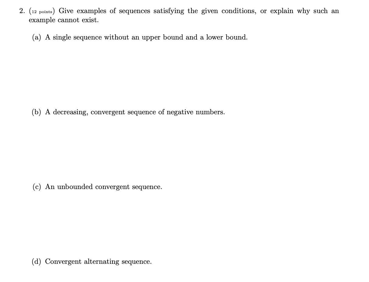 Solved 2. (12 points) Give examples of sequences satisfying | Chegg.com