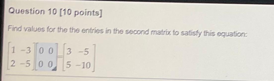 Solved Find values for the the entries in the second matrix | Chegg.com