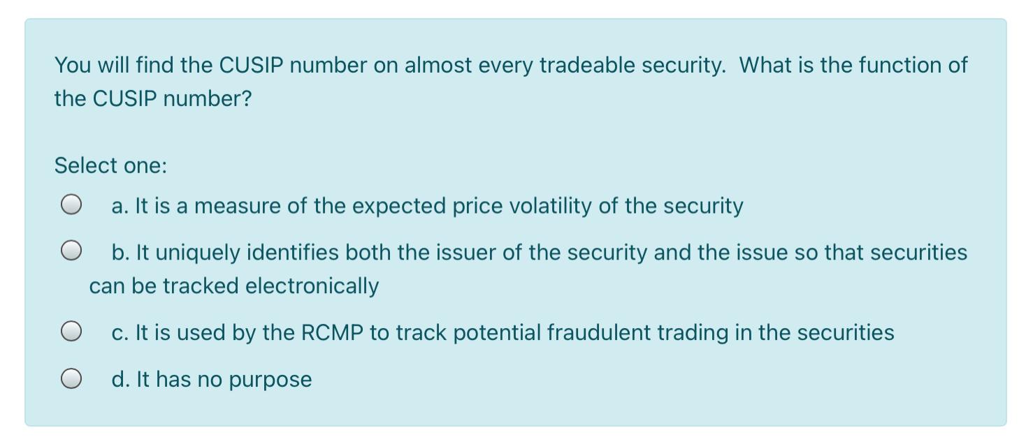Solved You will find the CUSIP number on almost every | Chegg.com