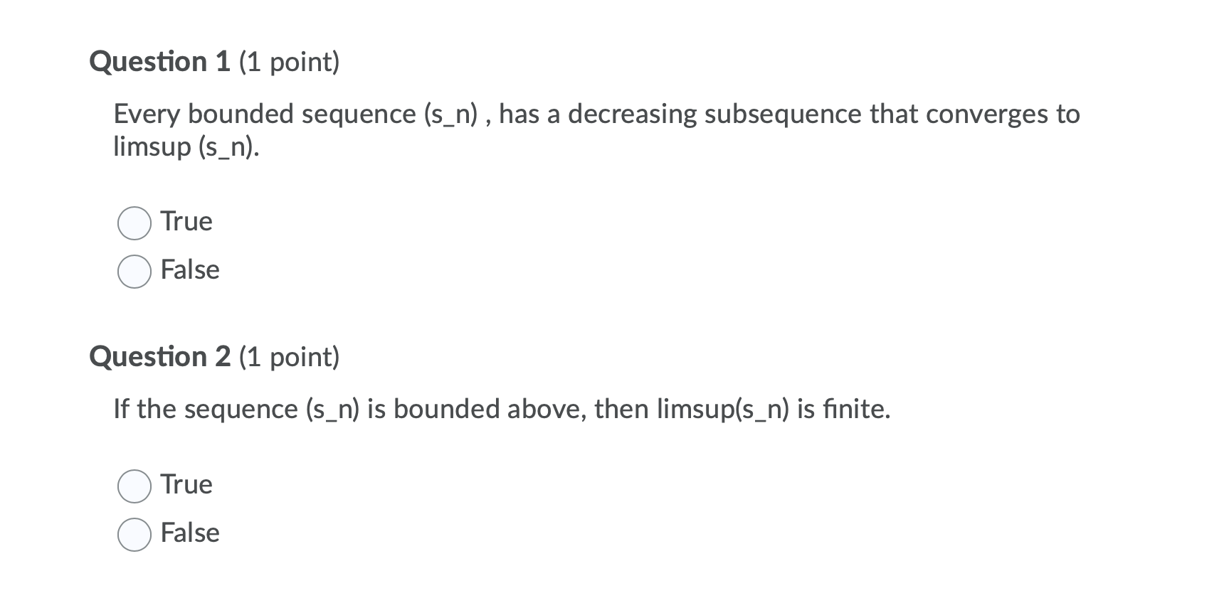 Solved Question 1 (1 point) Every bounded sequence (s_n) , | Chegg.com