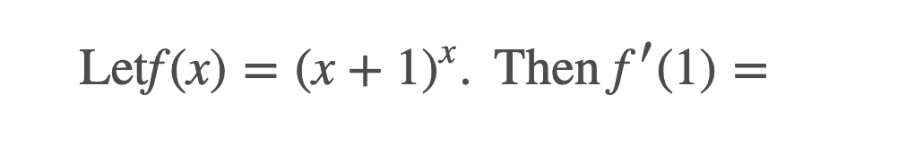 Solved Letf(x) = (x + 1)*. Then f'(1) = | Chegg.com