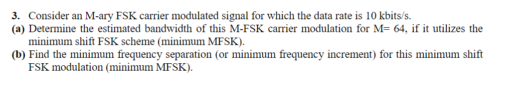 Solved 3. Consider an M-ary FSK carrier modulated signal for | Chegg.com