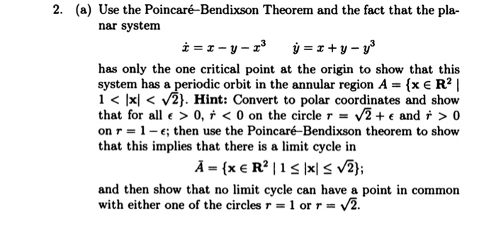 Solved 2. (a) Use the Poincaré-Bendixson Theorem and the | Chegg.com