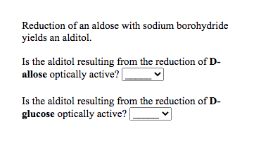 Solved Reduction of an aldose with sodium borohydride yields | Chegg.com