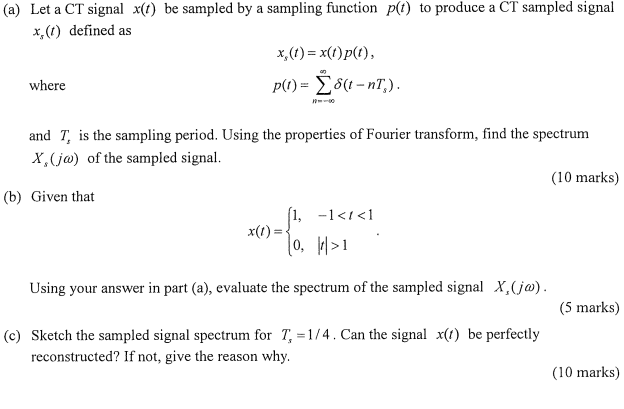 Solved (a) Let a CT signal x(t) be sampled by a sampling | Chegg.com