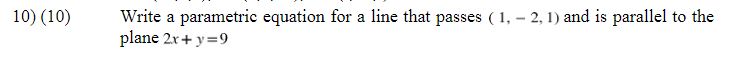 Solved Write a parametric equation for a line that passes | Chegg.com
