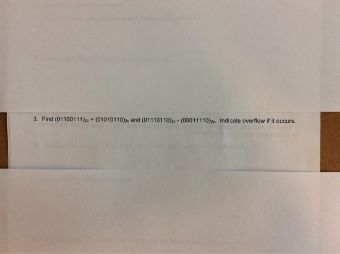 Solved 3. Find (01100111)2e+ (010101102c and (01110110)2e - | Chegg.com