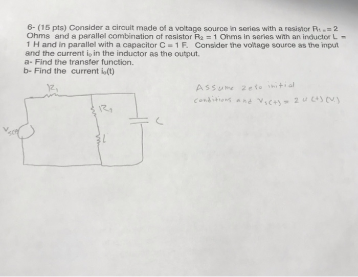 Solved 6- (15 pts) Consider a circuit made of a voltage | Chegg.com