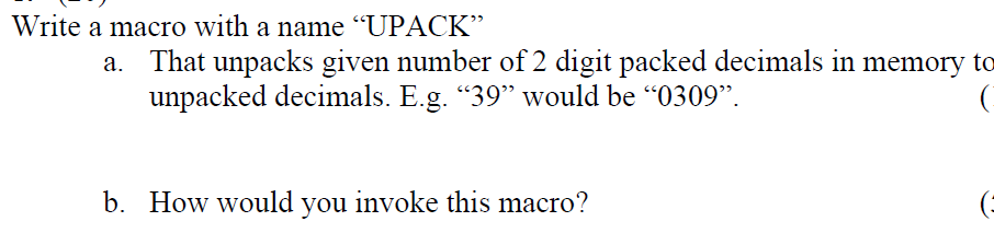Solved Write a macro with a name “UPACK” a. That unpacks | Chegg.com