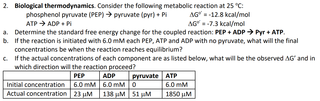 Solved 2. Biological thermodynamics. Consider the following | Chegg.com