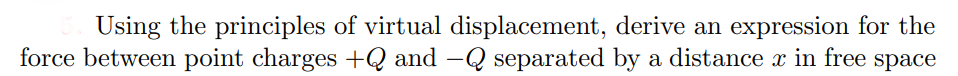 Solved Using the principles of virtual displacement, derive | Chegg.com