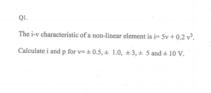 Solved Q1. The i-v characteristic of a non-linear element is | Chegg.com