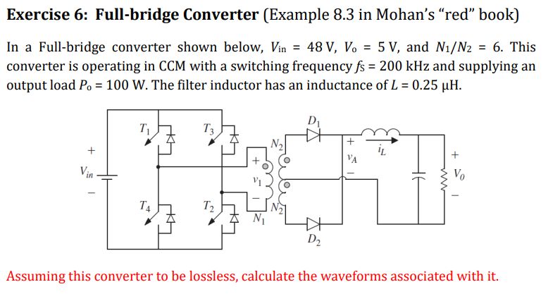 Solved Exercise 6: Full-bridge Converter (Example 8.3 in | Chegg.com