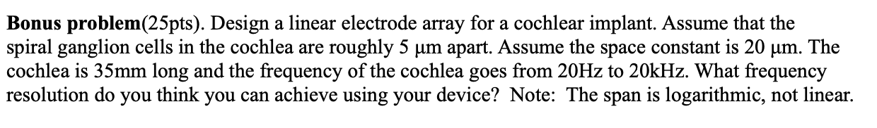 Solved a Bonus problem (25pts). Design a linear electrode | Chegg.com