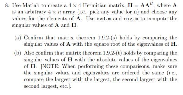 Solved 8. Use Matlab to create a 4 x 4 Hermitian matrix, H = | Chegg.com