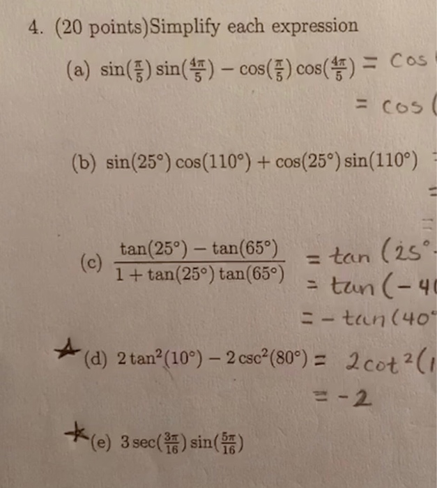 Solved 4. (20 points)Simplify each expression ㈜ = C os (誓)- | Chegg.com
