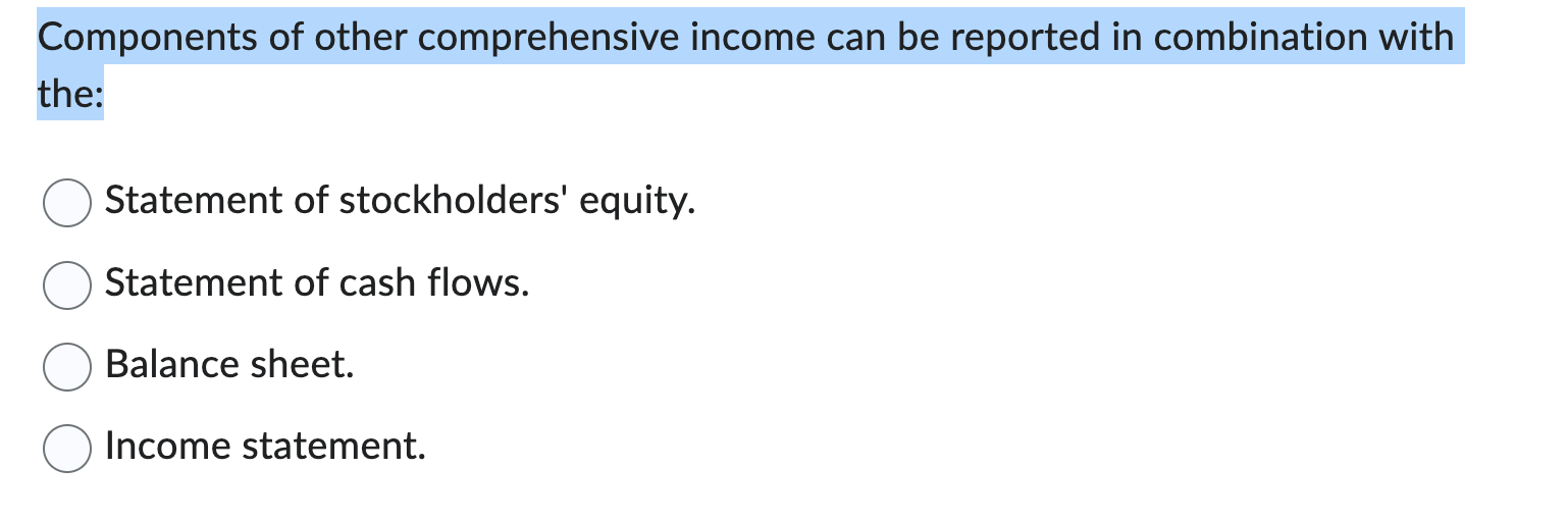 Solved Components of other comprehensive income can be | Chegg.com