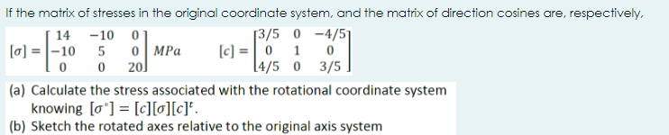 Solved Is the following proposed matrix of direction cosines | Chegg.com