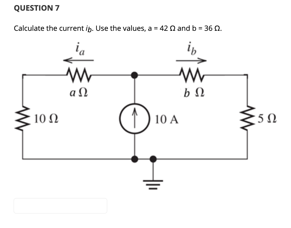Solved Calculate the current ib. Use the values, a=42Ω and | Chegg.com