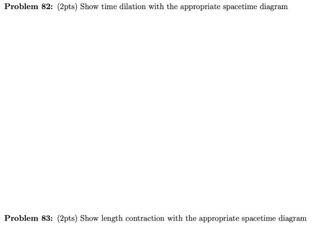 Solved Problem 82: (2pts) Show time dilation with the | Chegg.com
