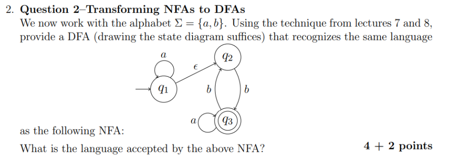 Solved 2. ﻿Question 2-Transforming NFAs to DFAs We now work | Chegg.com