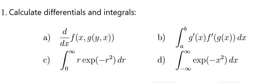 Solved 1. Calculate differentials and integrals: a) | Chegg.com