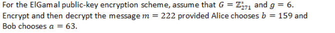 Solved For the ElGamal public-key encryption scheme, assume | Chegg.com