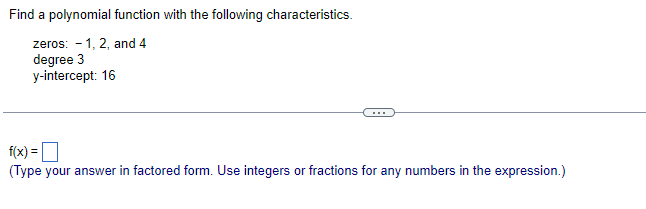 Solved Find a polynomial function with the following | Chegg.com