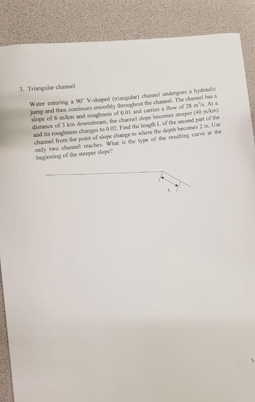 3. Triangular channel Water entering a 90∘V-shaped | Chegg.com