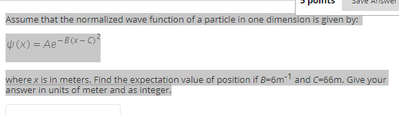 Solved Assume that the normalized wave function of a | Chegg.com