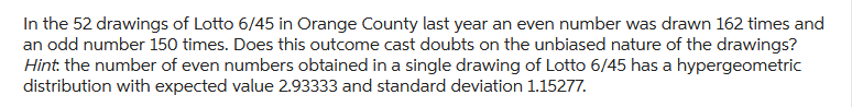 Solved In the 52 drawings of Lotto 6/45 in Orange County | Chegg.com
