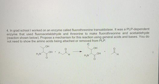 Solved 4. In grad school I worked on an enzyme called | Chegg.com