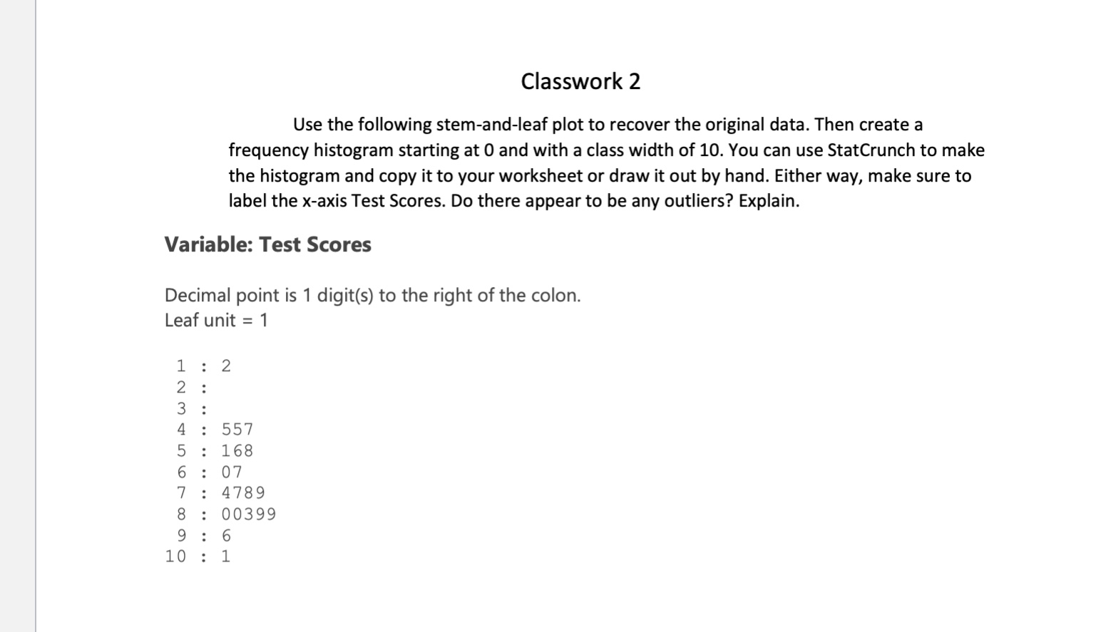 Solved Classwork 2Use the following stem-and-leaf plot to | Chegg.com