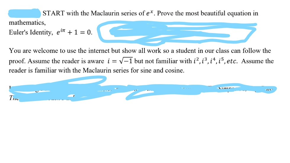 Solved START with the Maclaurin series of ex. Prove the most | Chegg.com
