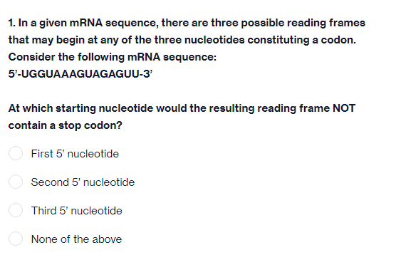 Solved In a given mRNA sequence, there are three possible | Chegg.com