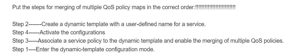 Solved Put the steps for merging of multiple QoS policy maps | Chegg.com