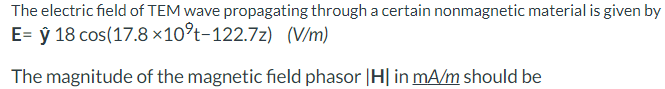 Solved The electric field of TEM wave propagating through a | Chegg.com