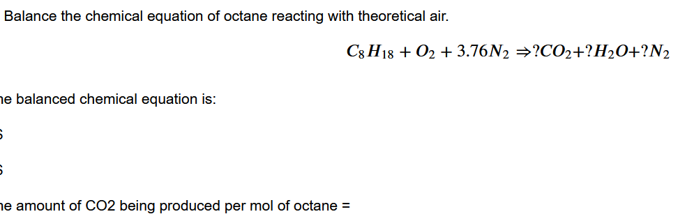 Solved Balance the chemical equation of octane reacting with | Chegg.com