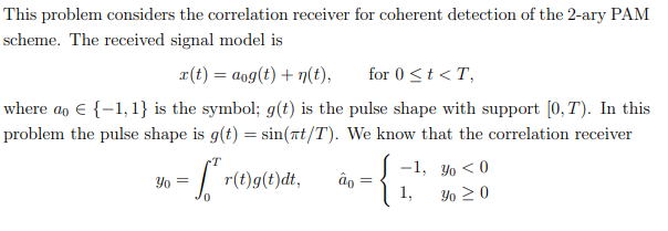 This problem considers the correlation receiver for | Chegg.com