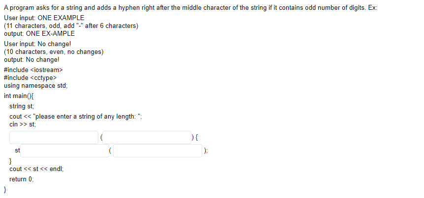 Solved A program asks for a string and adds a hyphen right | Chegg.com