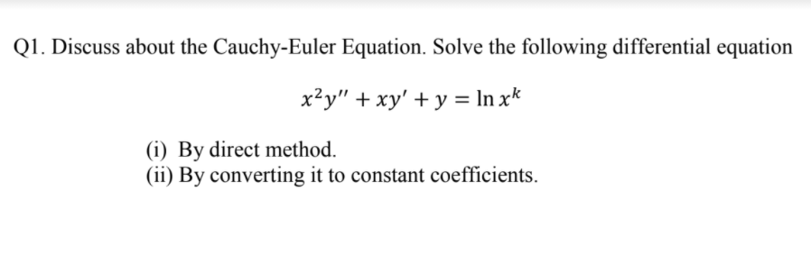 Solved Q1. Discuss about the Cauchy-Euler Equation. Solve | Chegg.com