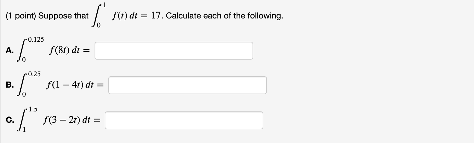 Solved (1 point) Suppose that " f(t)dt = 17. Calculate each | Chegg.com