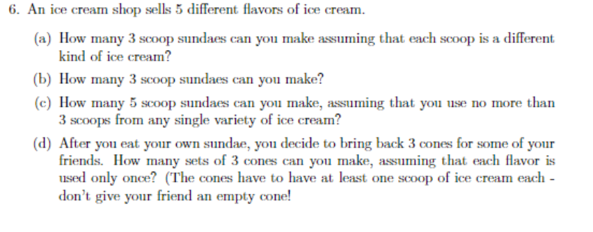 Solved 6. An ice cream shop sells 5 different flavors of ice | Chegg.com