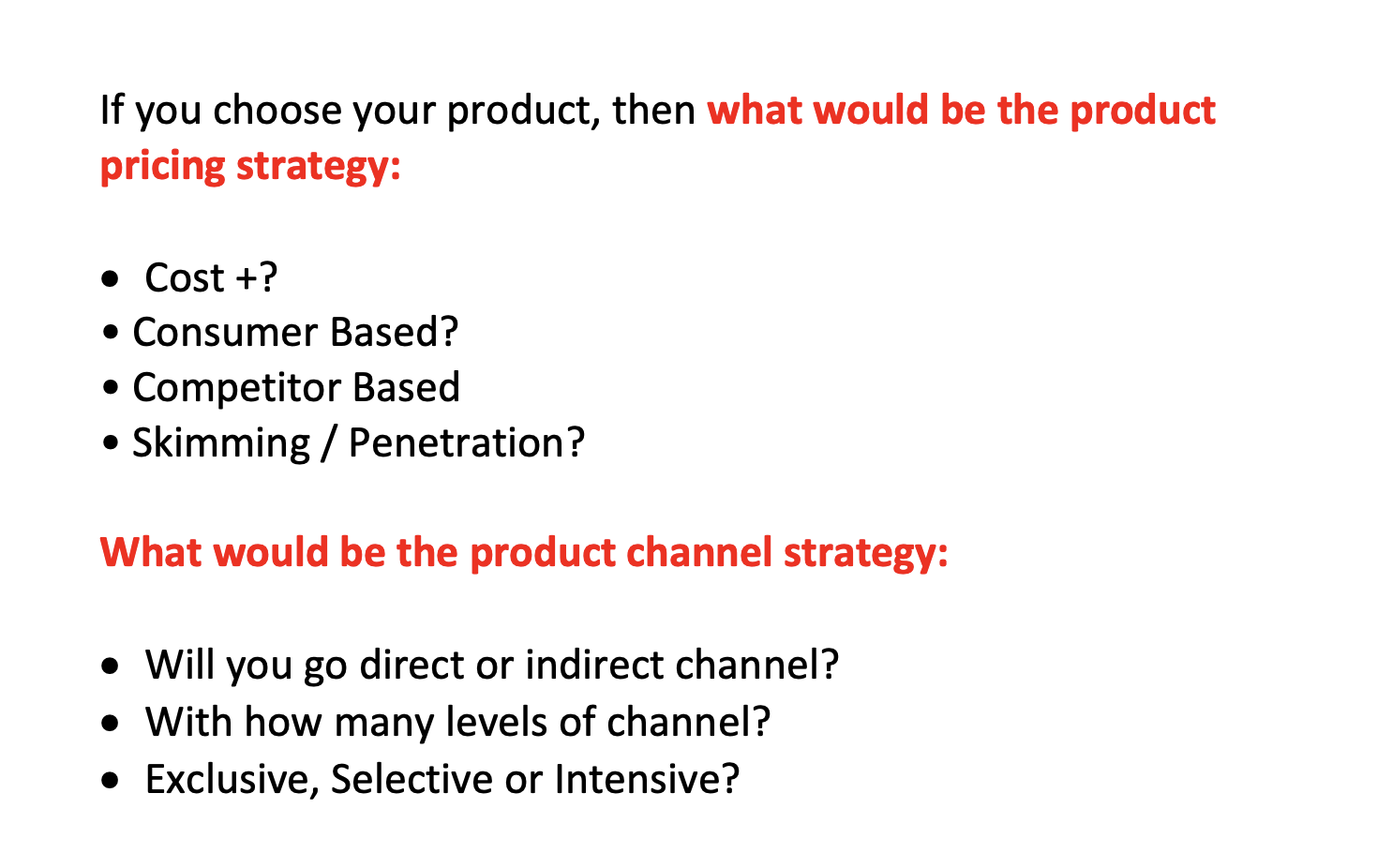 Solved If you choose your product, then what would be the | Chegg.com