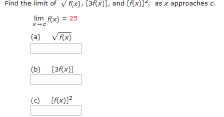 Solved Find the limit of v f(x), 3f(x), and [f(x)1, as x | Chegg.com