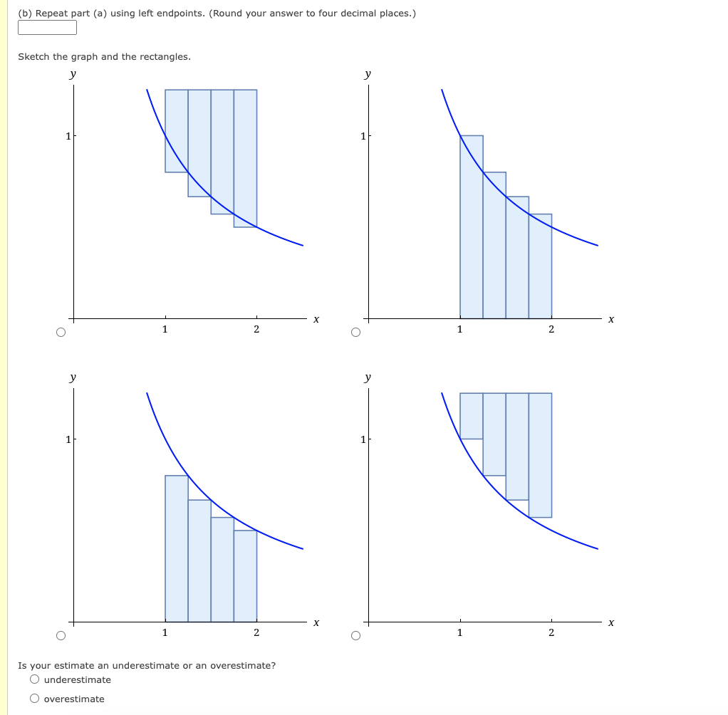 Solved (b) Repeat part (a) using left endpoints. (Round your | Chegg.com