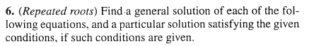Solved 6. (Repeated roots) Find a general solution of each | Chegg.com