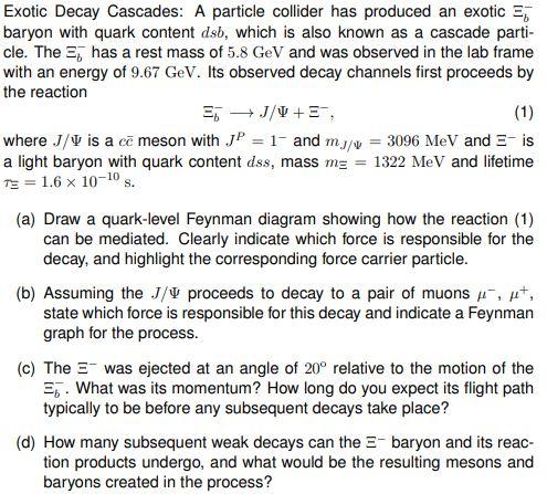 Solved Exotic Decay Cascades: A particle collider has | Chegg.com