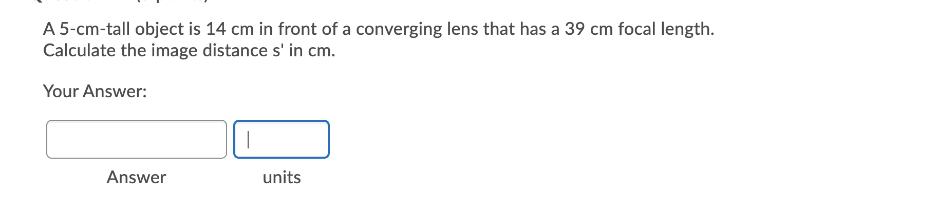Solved A 5-cm-tall object is 14 cm in front of a converging | Chegg.com