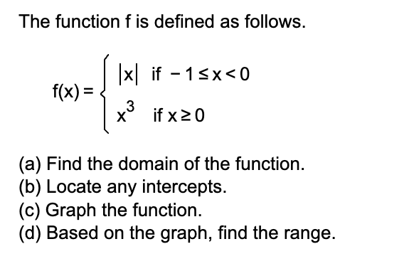 Solved The function f is defined as follows. f(x)={∣x∣x3 if | Chegg.com